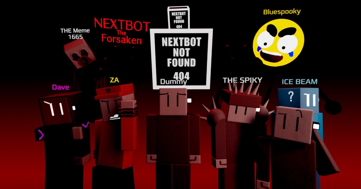 NEXTBOT THE FORSAKEN | Indreams - Dreams™ companion website